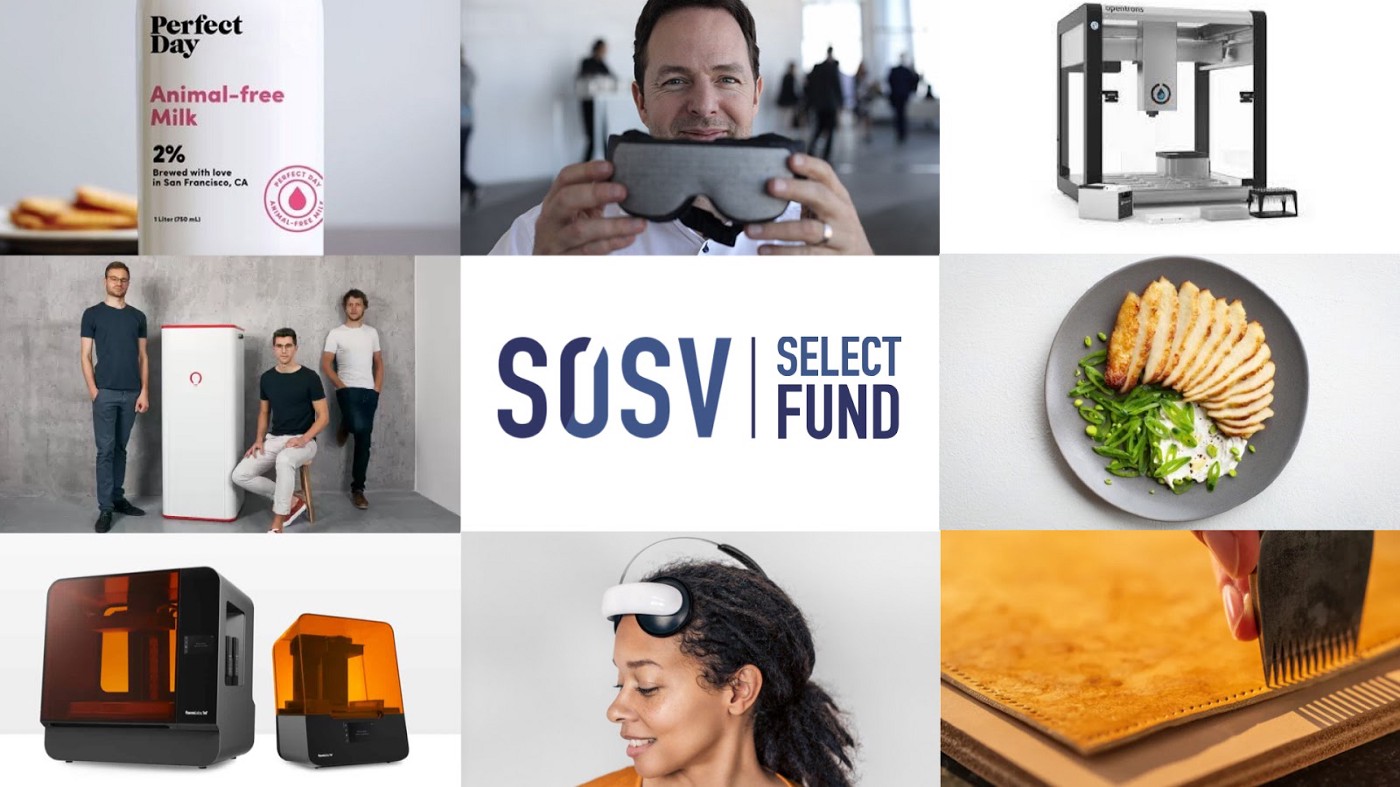 SOSV announces the close of its $100M Select Fund, the venture investor ...